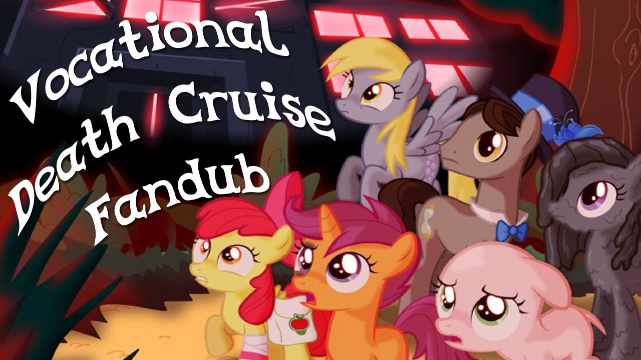 My Little Pony Friendship is Magic: Vocational Death Cruise Fandub ...
