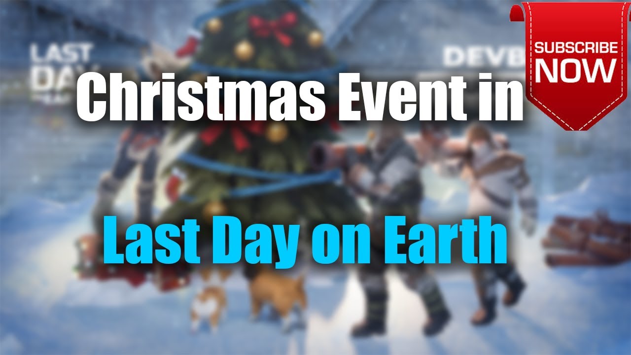Last Day on Earth🎄 Christmas Event in Last Day on Earth! 🎅🎁 - YouTube