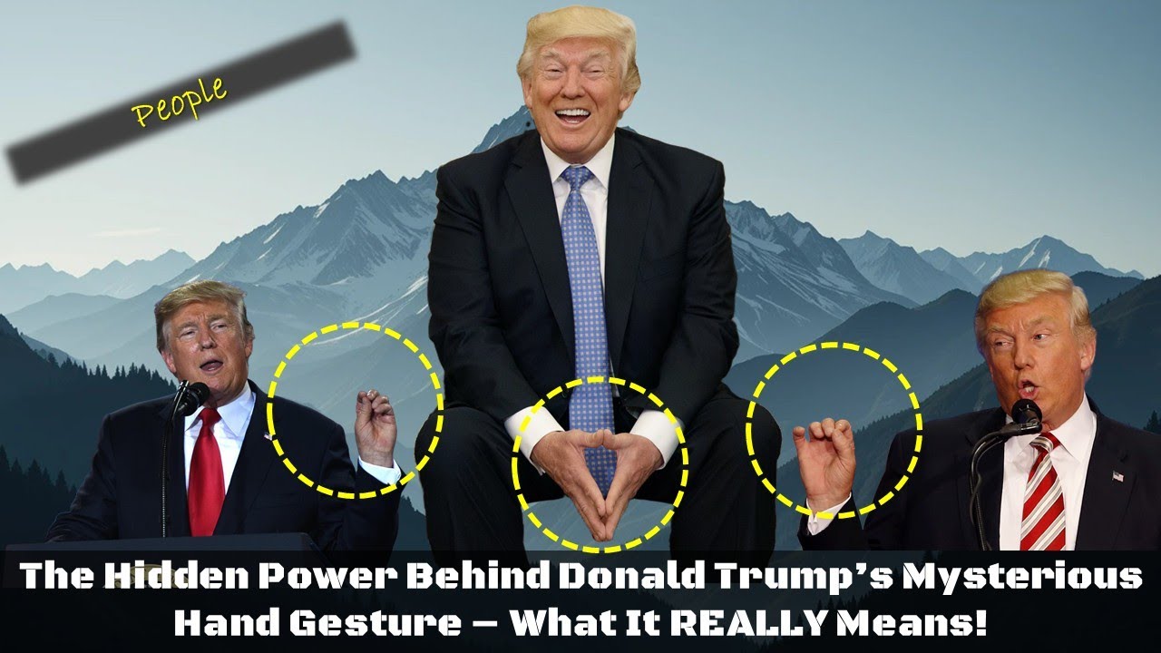 The Hidden Power Behind Donald Trump’s Mysterious Hand Gesture – What ...