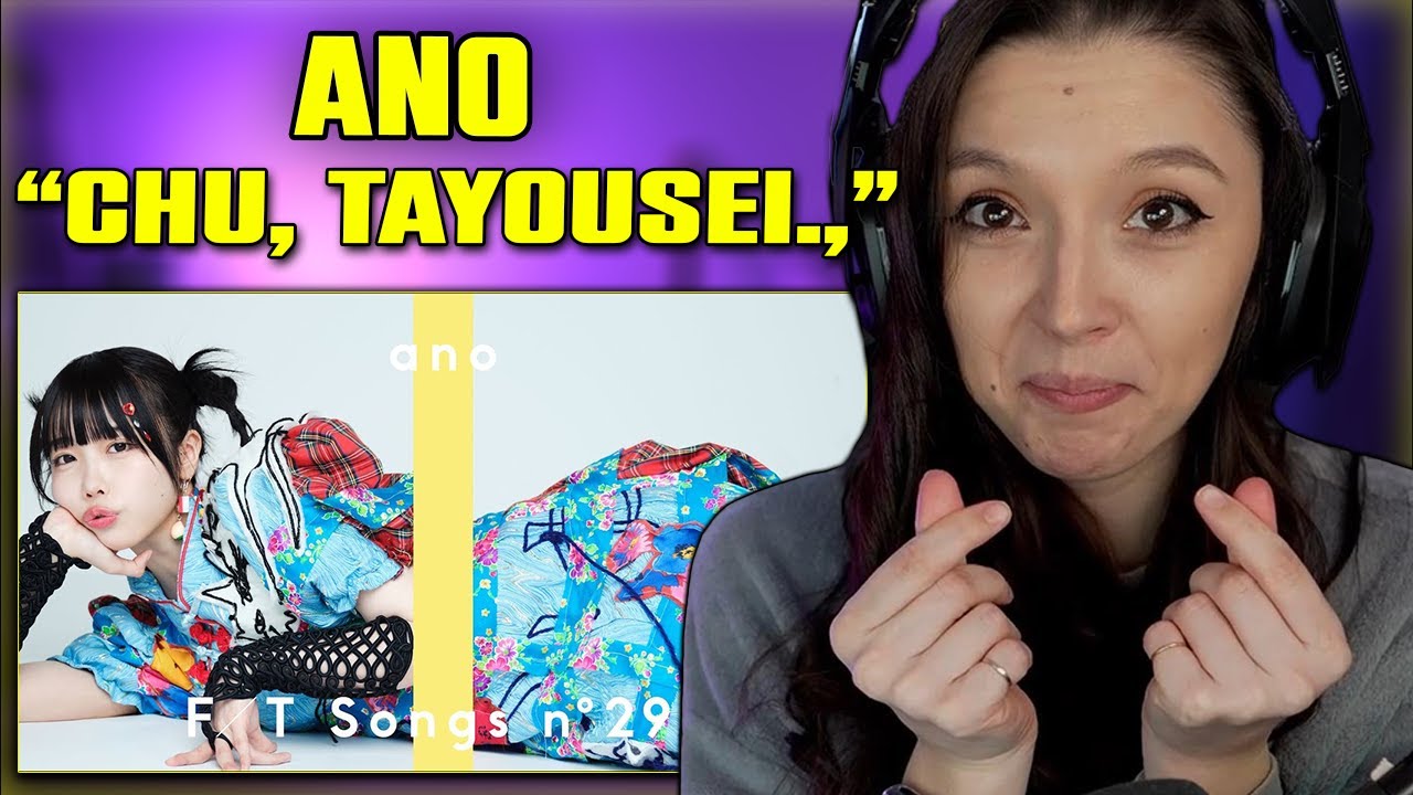 ano – Chu, Tayousei., | FIRST TIME REACTION | THE FIRST TAKE - YouTube