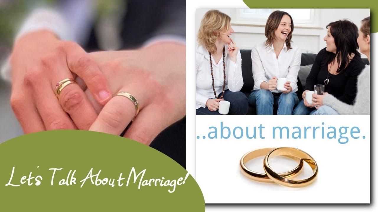 Let's Talk About Marriage Discussion - YouTube