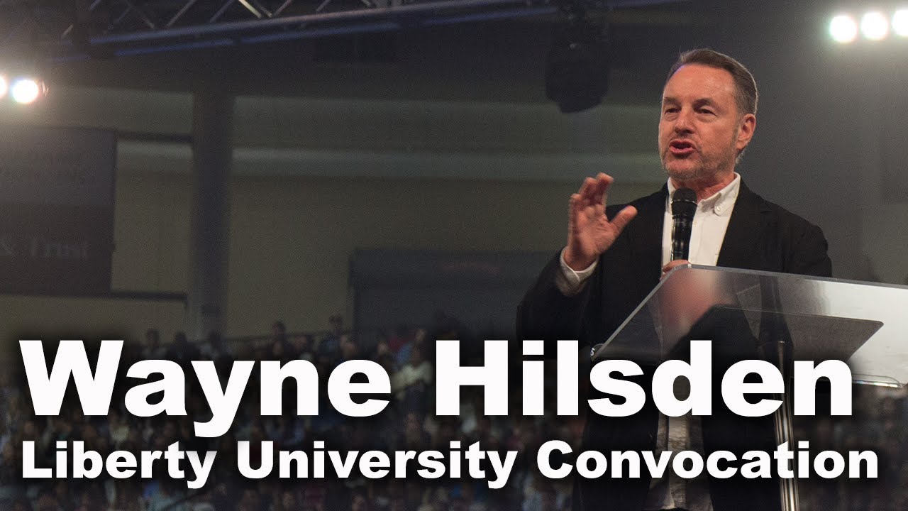 Wayne Hilsden - Liberty University Convocation - YouTube