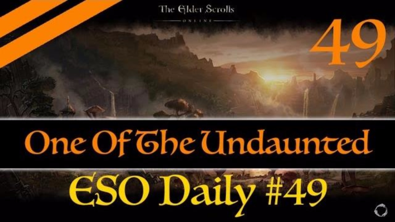 One Of The Undaunted ★ Elder Scrolls Online Daily 49 - YouTube