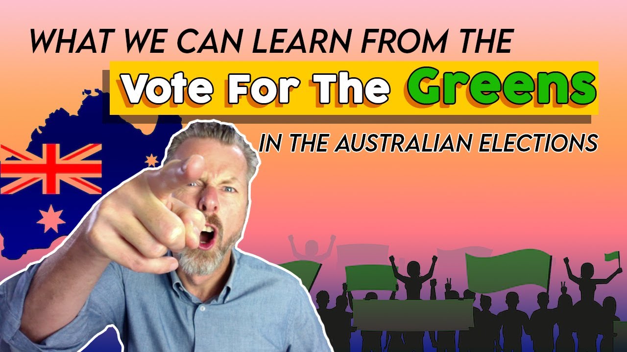 What We Can Learn From The Vote For The Greens In The Australian ...