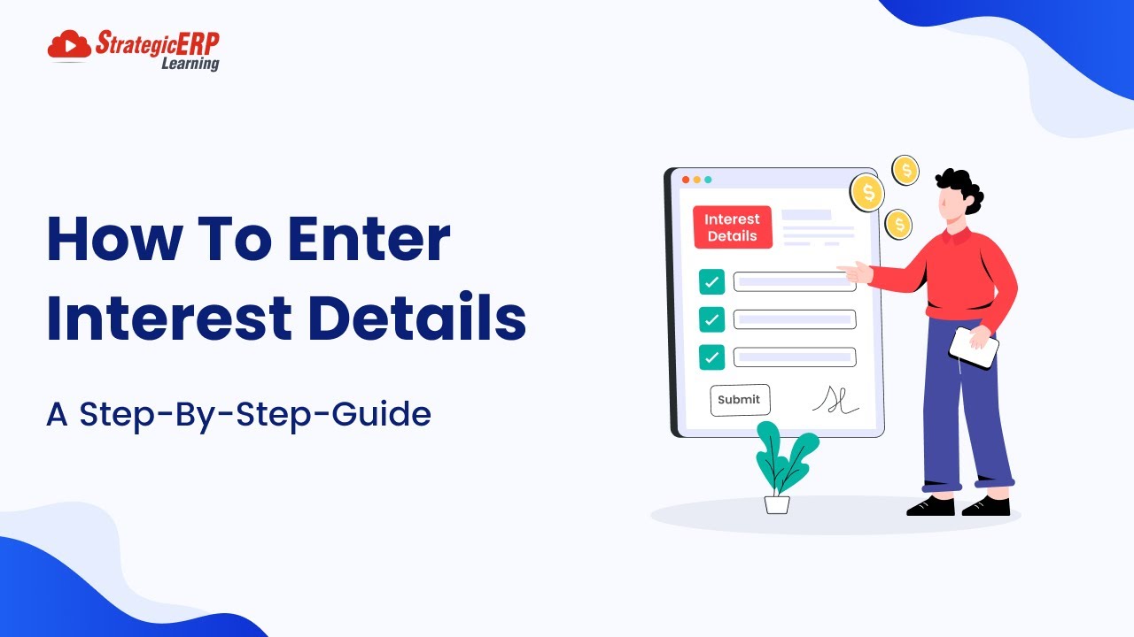 How To Enter Interest Details | Step-by-Step Guide - YouTube
