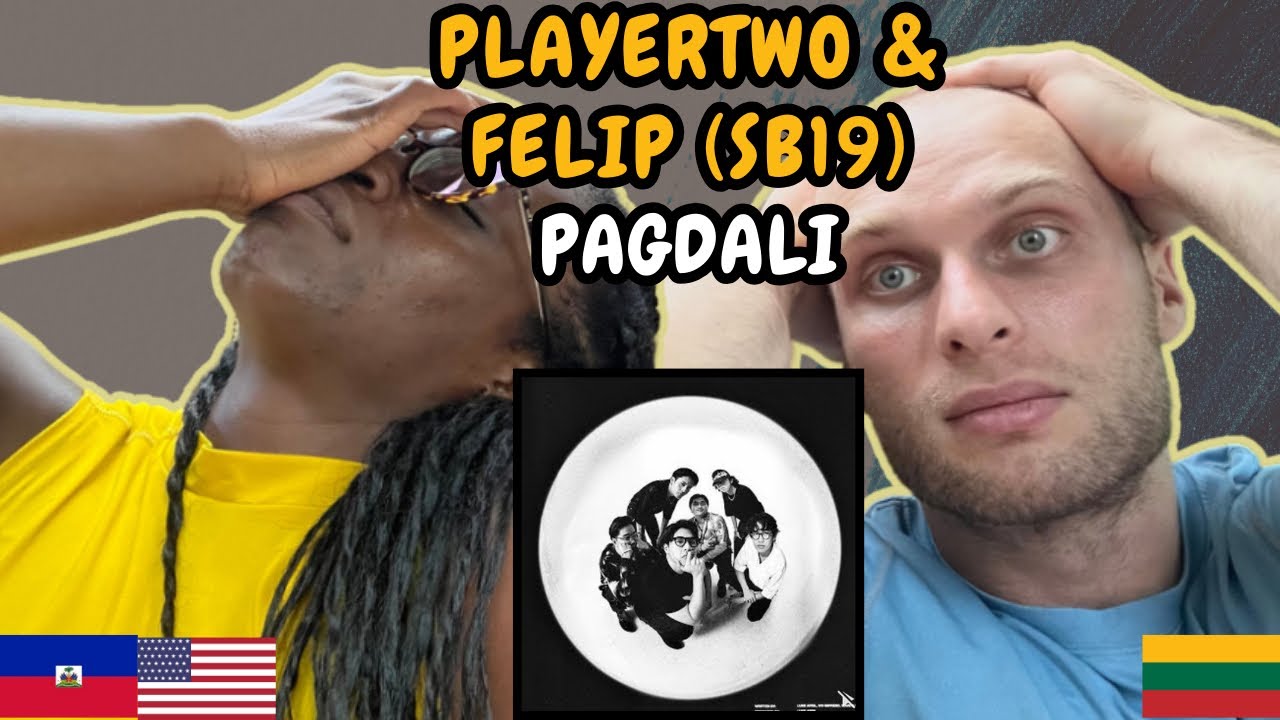 Playertwo, FELIP (SB19) - Pagdali Reaction | FIRST TIME HEARING PAGDALI ...