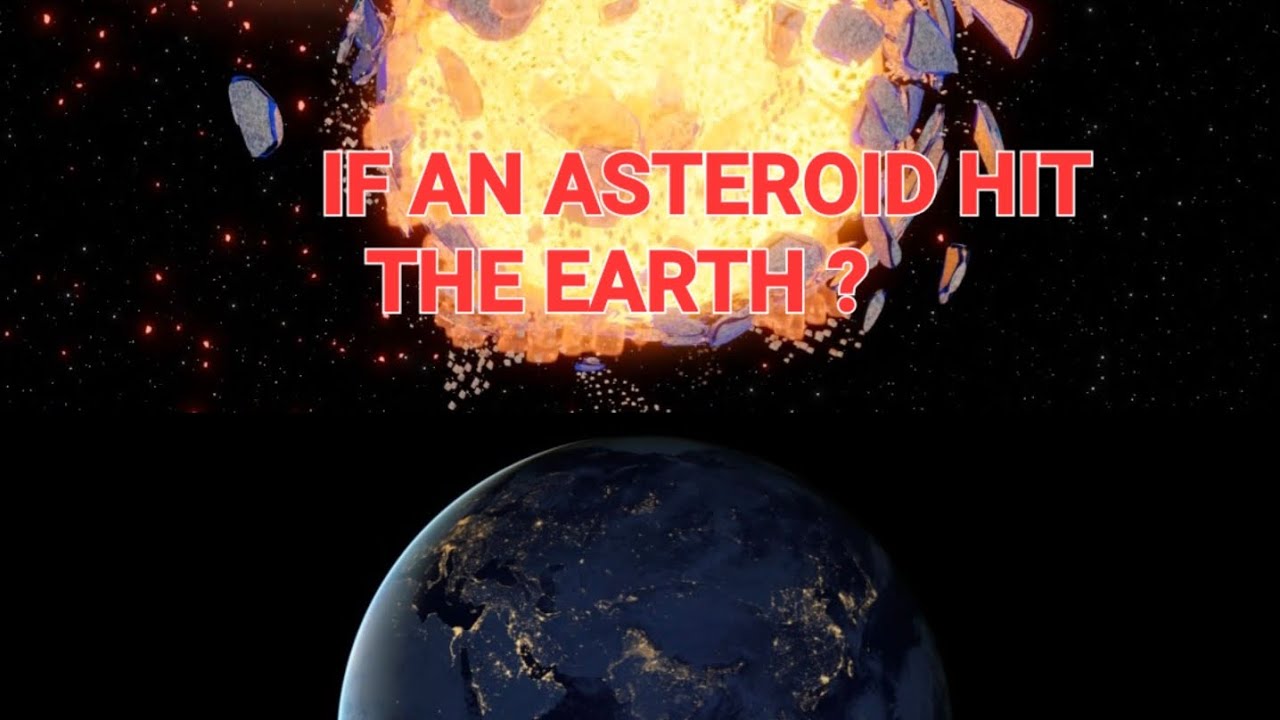 EARTH# KILLER ASTEROID# WHAT IF AN ASTEROID HIT THE EARTH? - YouTube