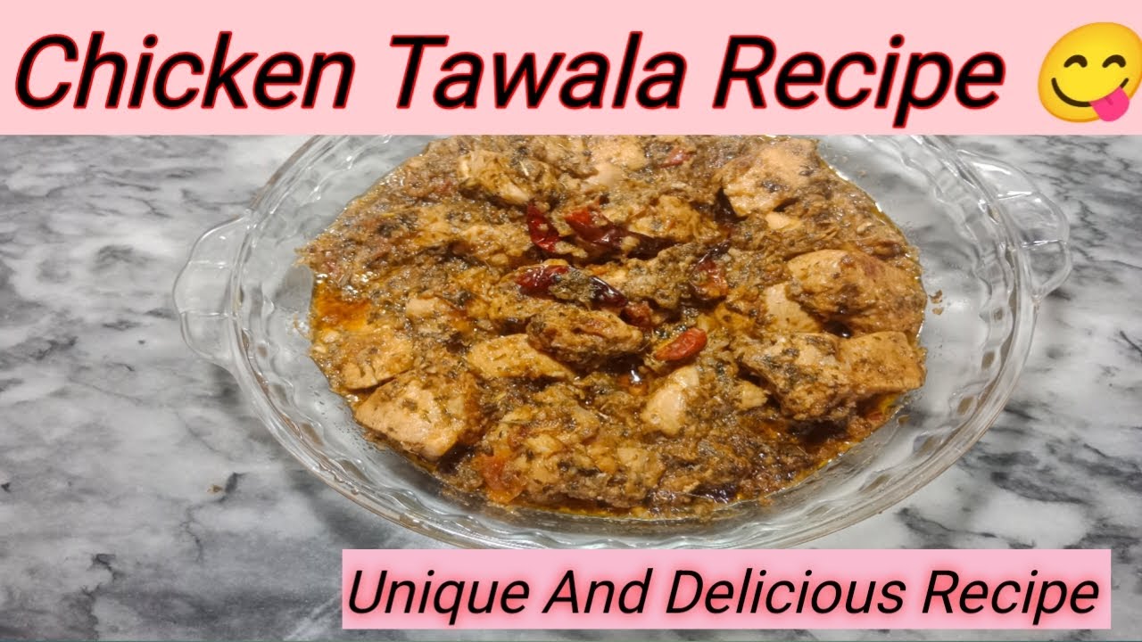 Chicken Tawala Recipe | Unique and Delicious Recipe - YouTube