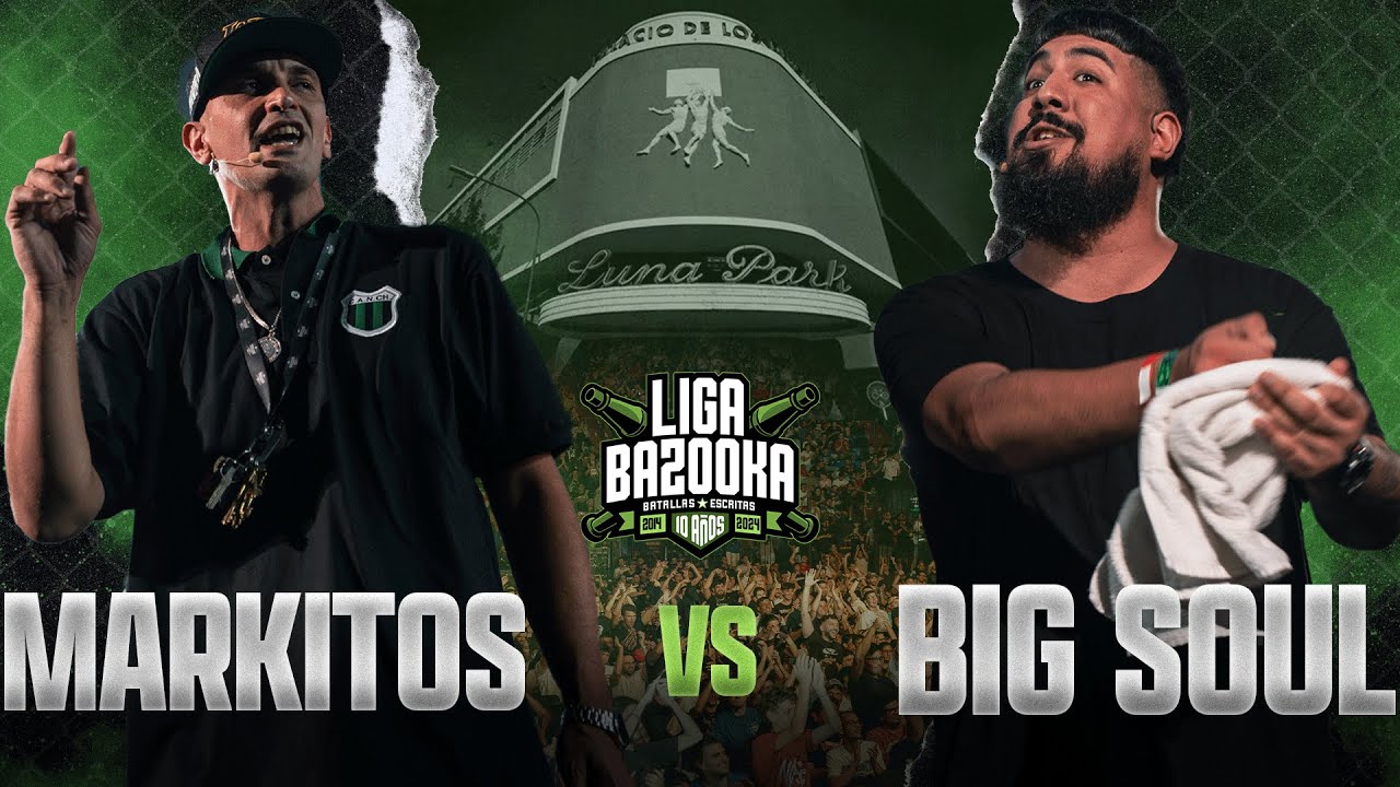 MARKITOS VS BIG SOUL | #Ligabazooka LUNA PARK 2024💥 - YouTube