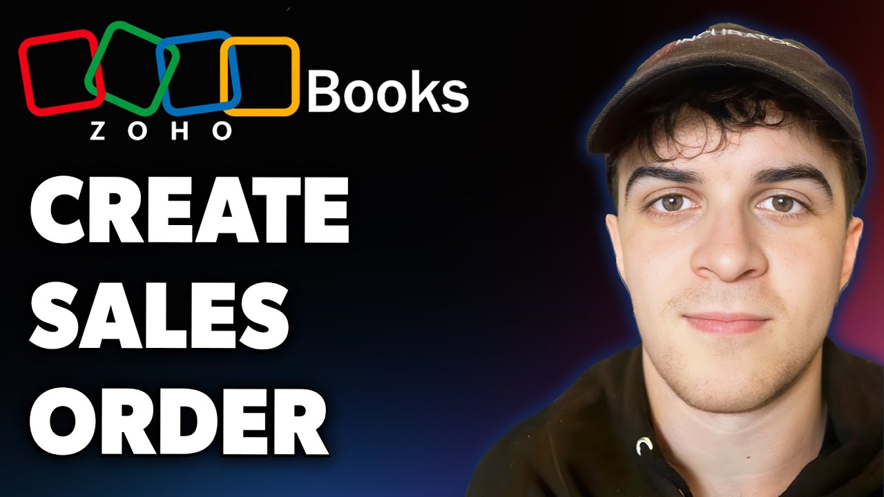 How to Create a Sales Order Zoho Books (Full 2025 Guide) - YouTube