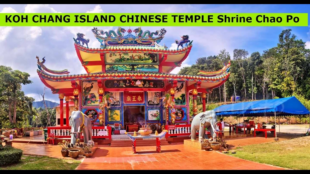 Chinese Temple in Koh Chang Island , Chao Po & Chao Mae Temple - YouTube