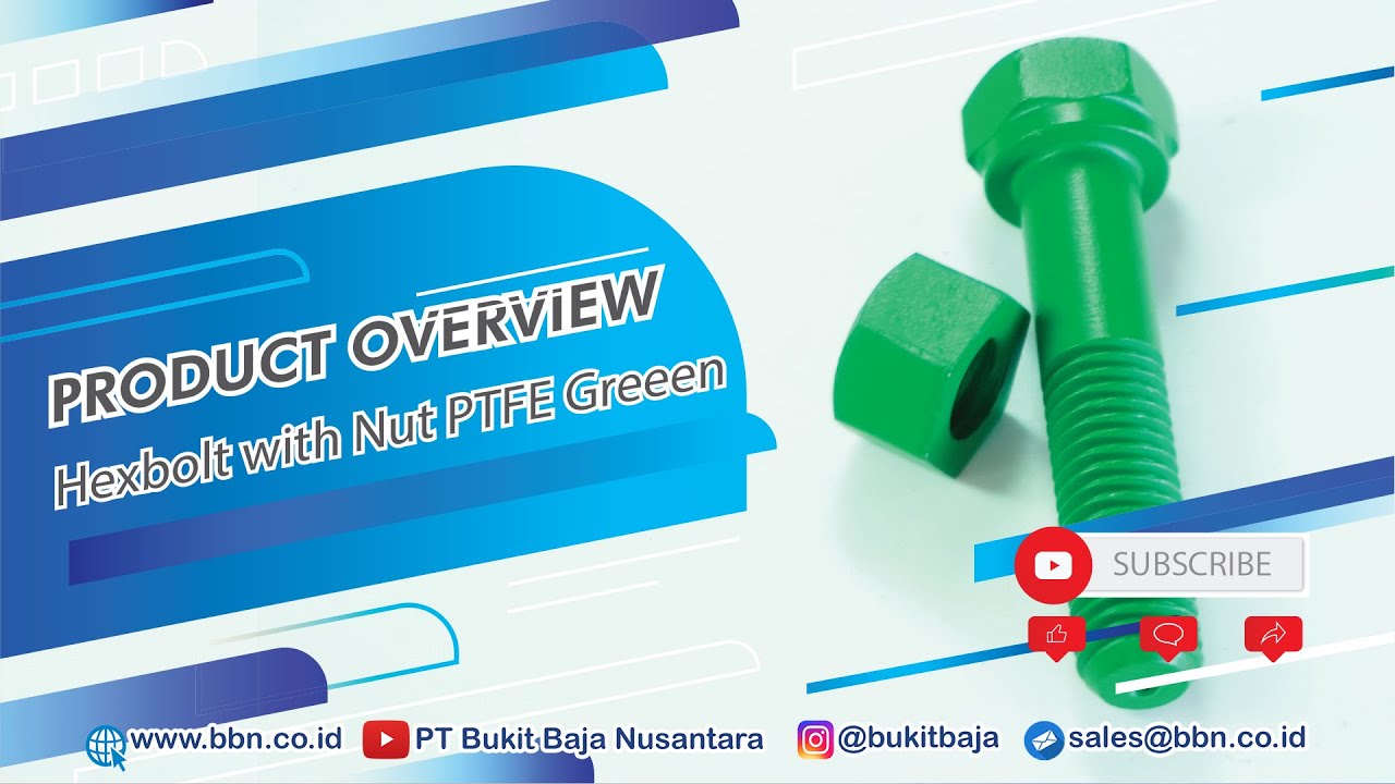 Product Overview | Hexbolt with Nut PTFE Green - PT BUKIT BAJA ...