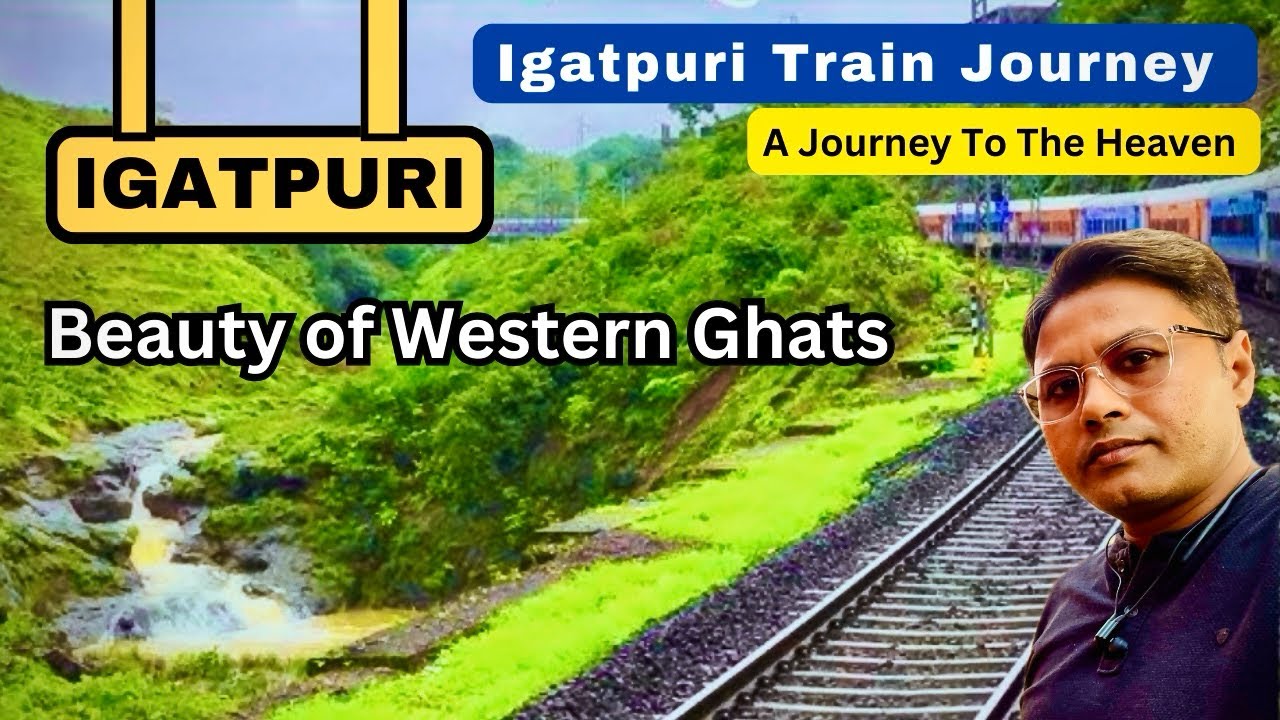 Best Magical Train Journey to Igatpuri (Thul Ghat)*Beauty of Western ...