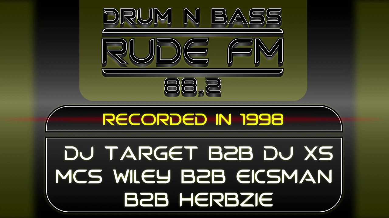 Wiley + Eksman + Herbzie | DJ Target B2B DJ XS | Rude 88.2 FM | Drum ...