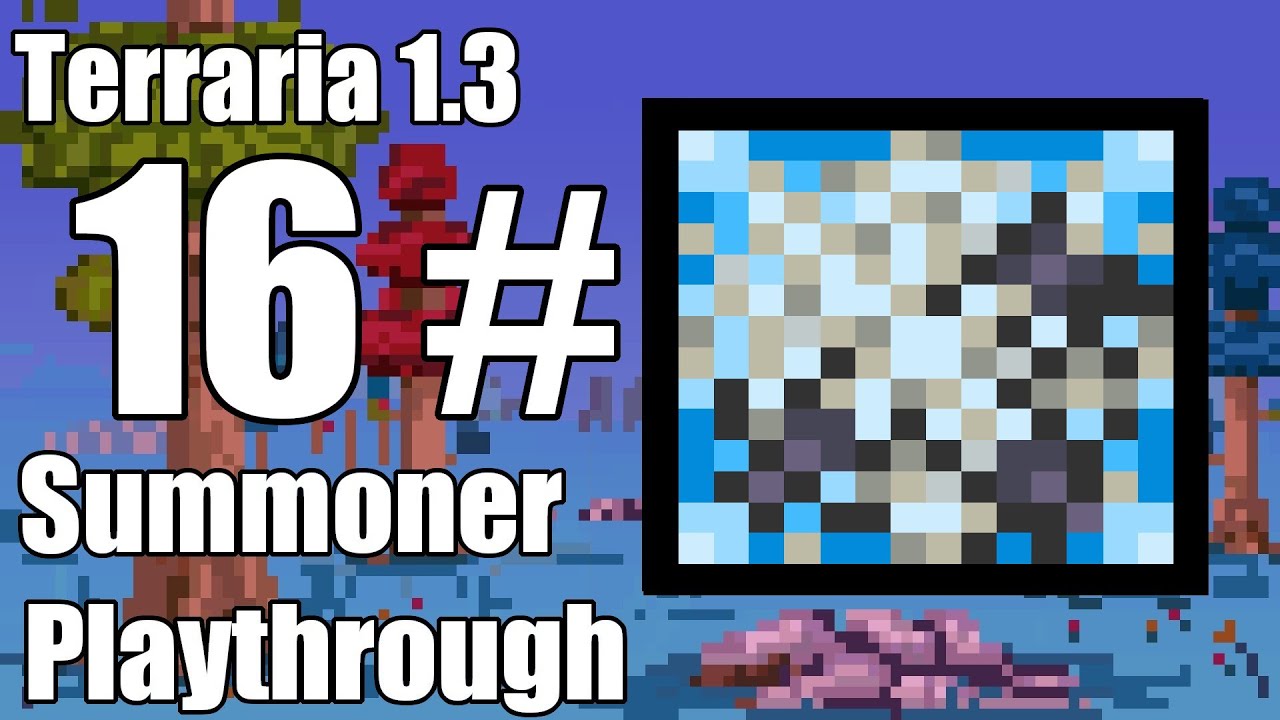 Let's Play Terraria 1.3 || Summoner Class Playthrough || Episode 16 ...