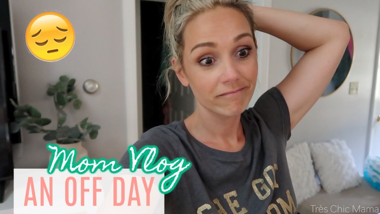 IT WAS AN OFF DAY| DAY IN THE LIFE OF A SINGLE MOM VLOG 2019| Tres Chic ...