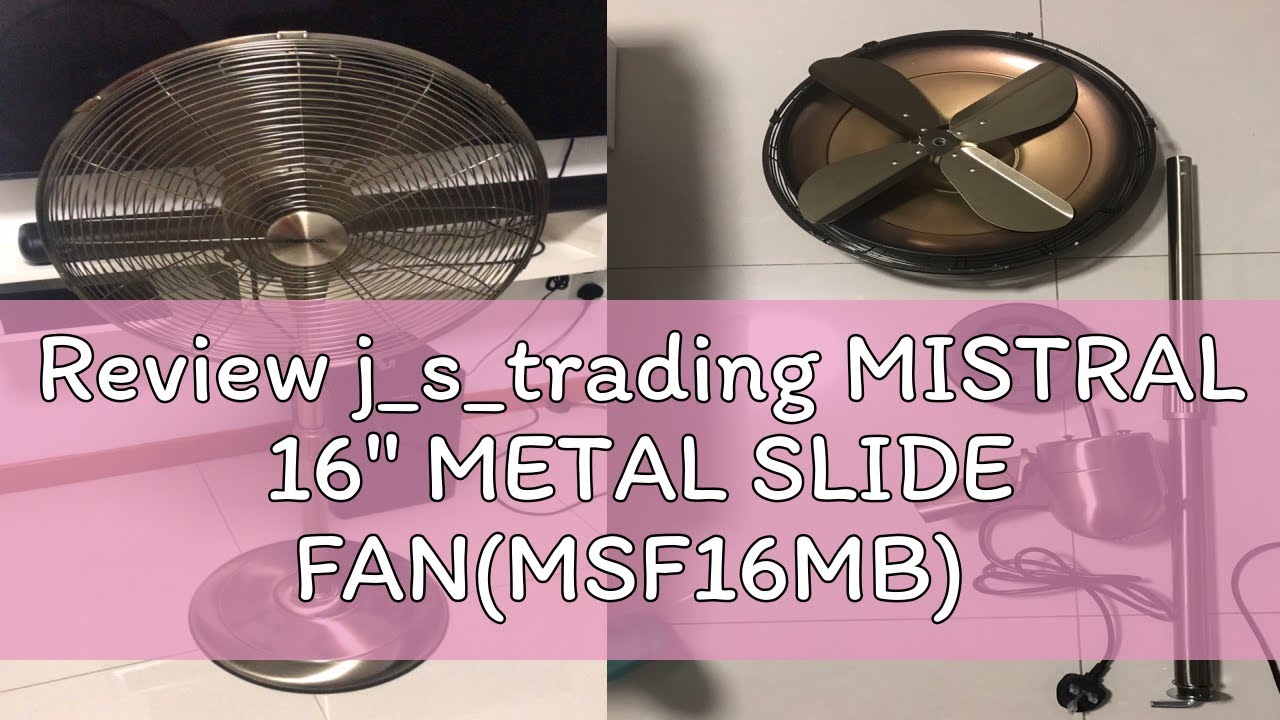 Review j_s_trading MISTRAL 16" METAL SLIDE FAN(MSF16MB) - YouTube