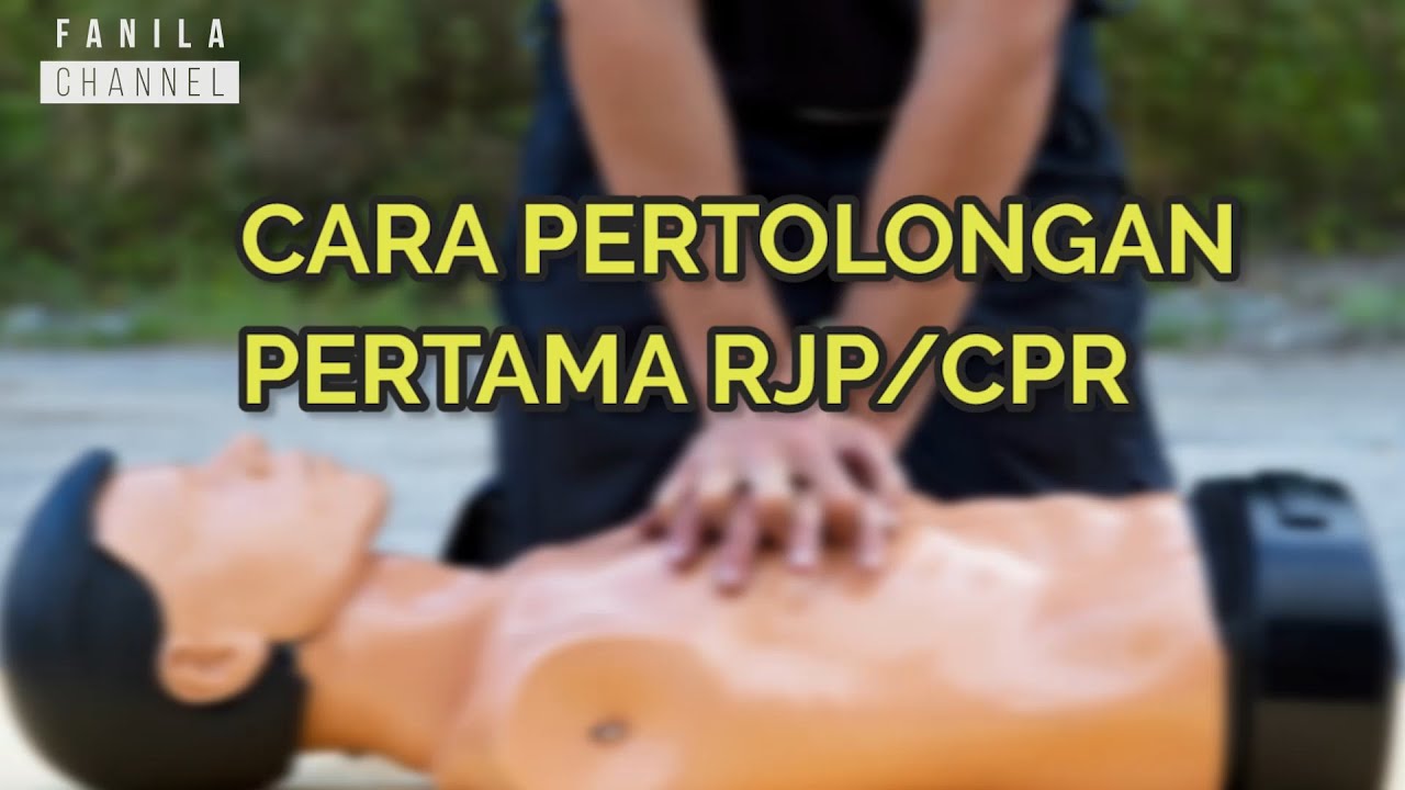 Cara Pertolongan Pertama dengan RJP/CPR - YouTube