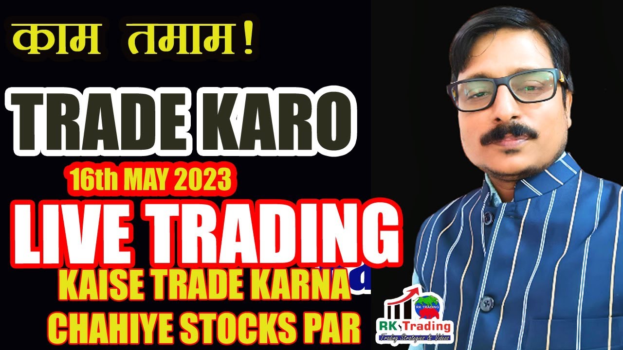 LIVE TRADING FOR 16th MAY 2023 | option trading | |RK TRADING| - YouTube