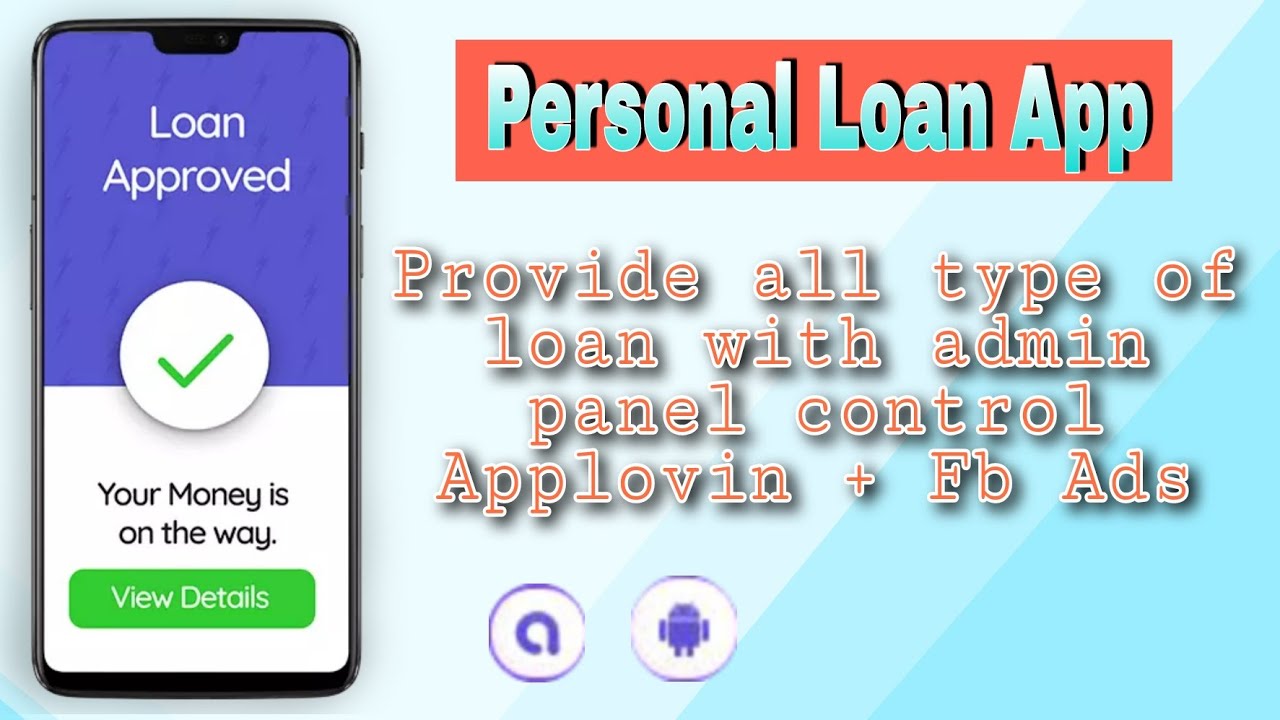 Loan App Android Studio Source Code With Admin Panel | Get Huge Income ...