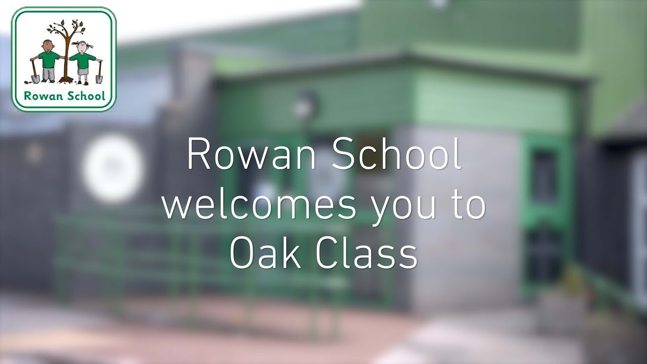 Rowan School welcomes you to Oak Class - YouTube