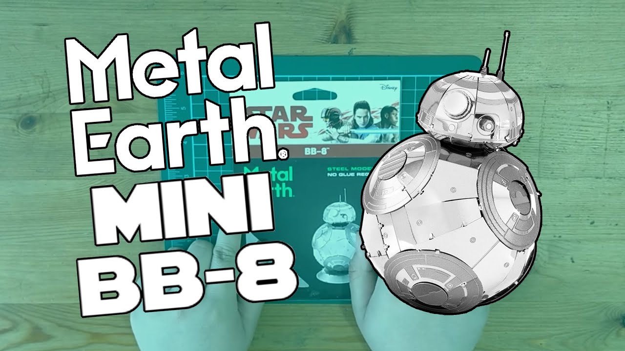 Let's Build Metal Earth's BB-8 - YouTube