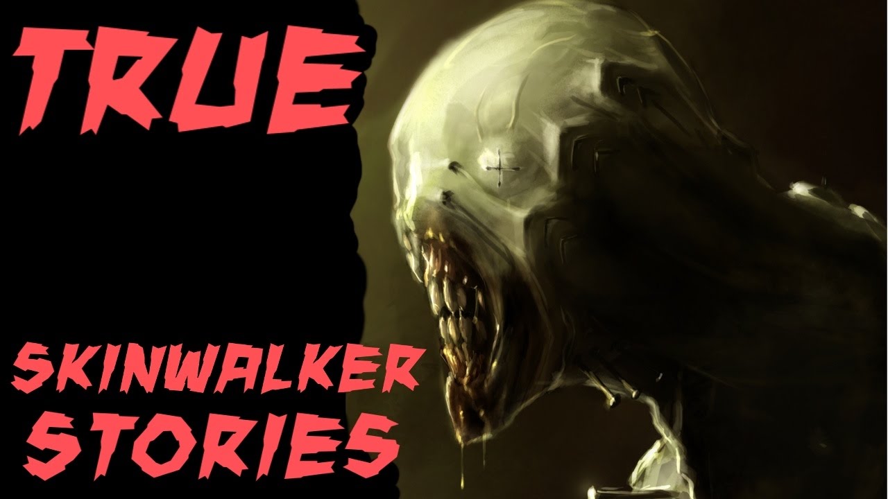 4 TRUE Horrific Skinwalker Stories - YouTube