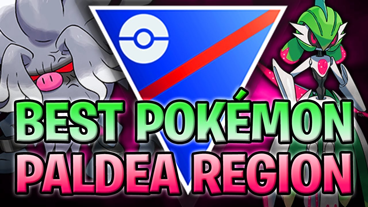 THE *BEST* 10 POKÉMON FROM THE PALDEA REGION FOR THE GREAT LEAGUE | GO ...