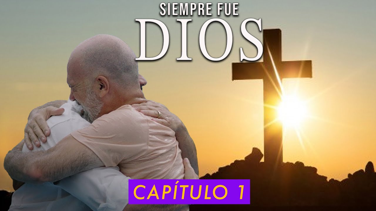 Siempre fue Dios EPISODIO COMPLETO Capítulo 1 | Series de Drama | Pelis ...