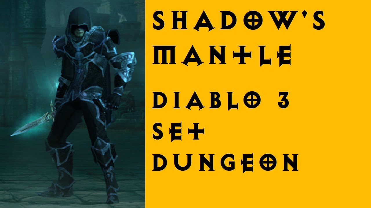 The Shadow's Mantle set dungeon [Diablo 3] - YouTube