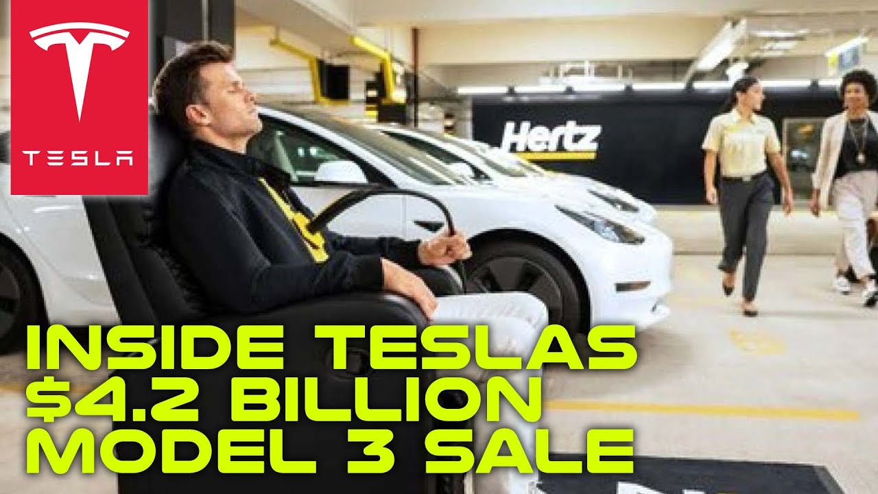 Inside Teslas $4.2 Billion Model 3 Sale To Hertz - YouTube