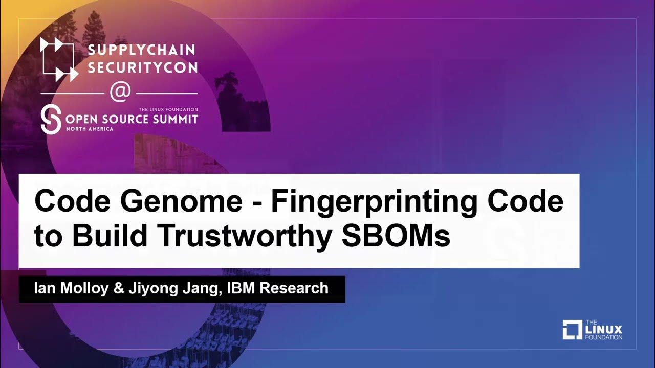 Code Genome - Fingerprinting Code to Build Trustworthy SBOMs - Ian ...