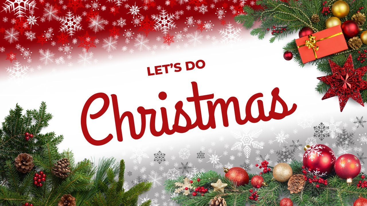 Let's Do Christmas Images - YouTube
