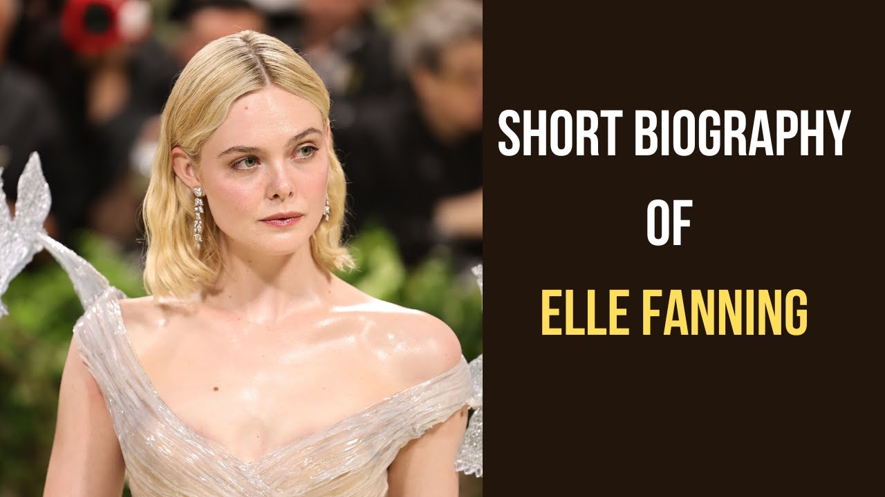 Elle Fanning Biography | Elle Fanning Age, Height, Weight, Net Worth ...