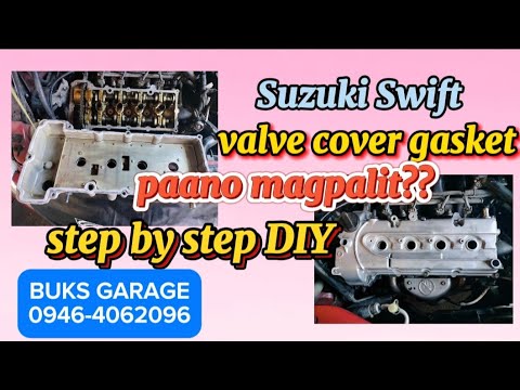 PAANO MAGPALIT NG VALVE COVER GASKET?? ® DIY GUIDE ® SUZUKI SWIFT - YouTube