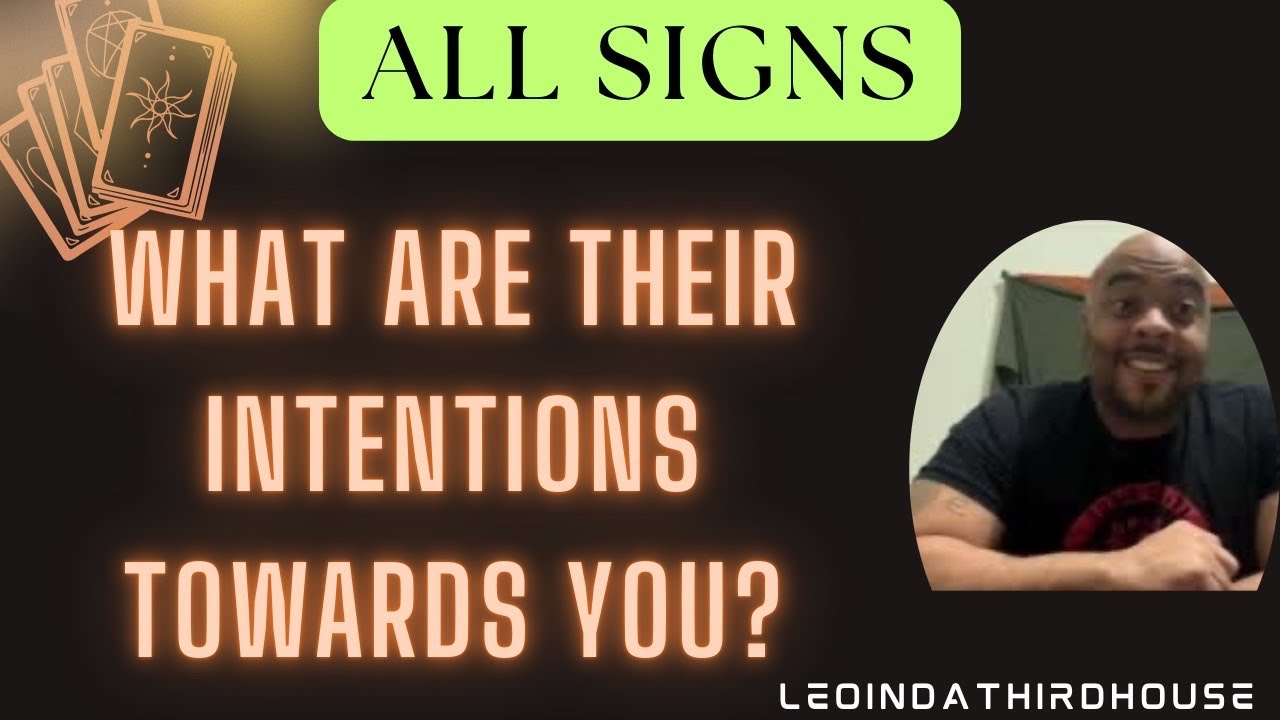ALL SIGNS🚨🚨🚨”WHAT ARE THEIR INTENTIONS TOWARDS YOU?”🚨🚨🚨 - YouTube