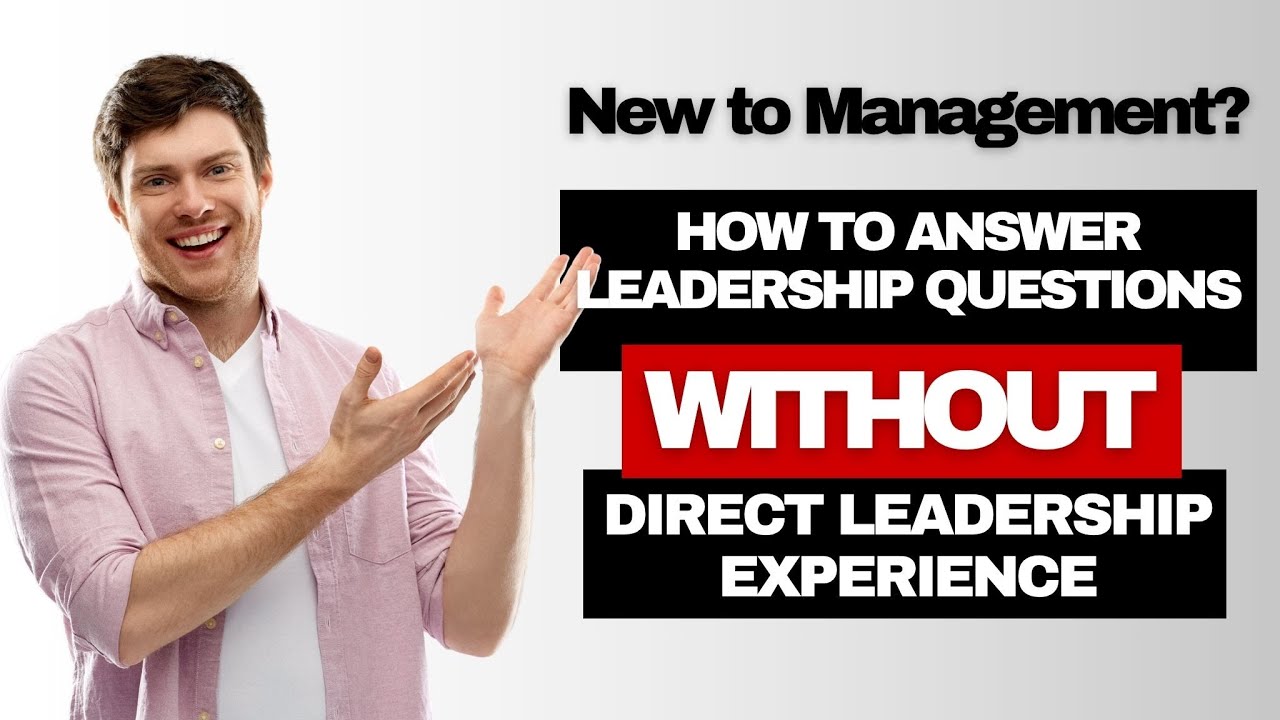 How to Answer Leadership Interview Questions Without Experience # ...