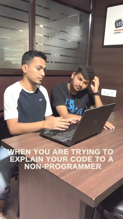 When you are trying to explain your code to a non-programmer - YouTube
