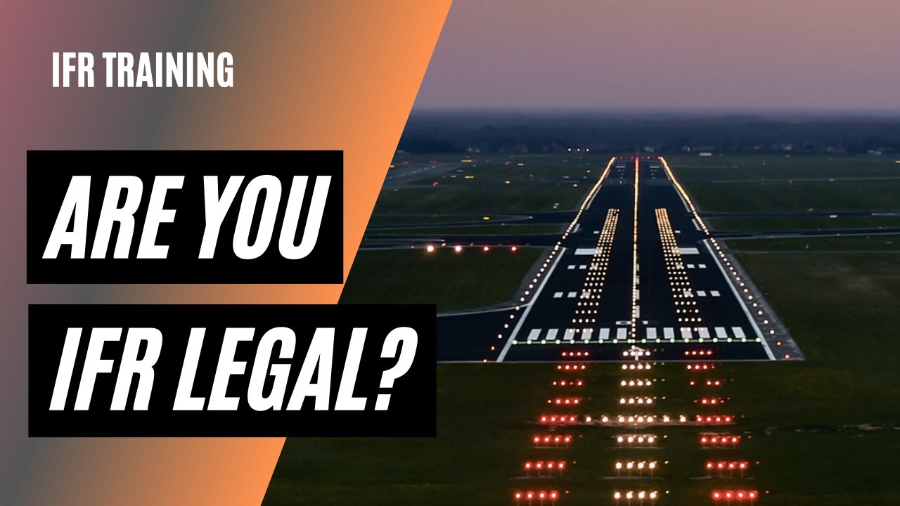 Requirements to Fly IFR | Instrument Proficiency Check | IFR ...