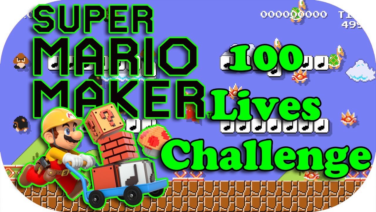 Super Mario Maker ~ 100 Lives Challenge ~ Episode 1 - YouTube