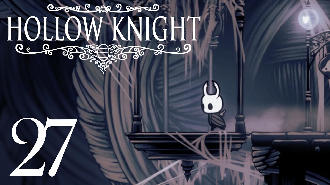 Hollow Knight Gameplay | Episode 27 - Spider Knight [Hollow Knight Lets ...
