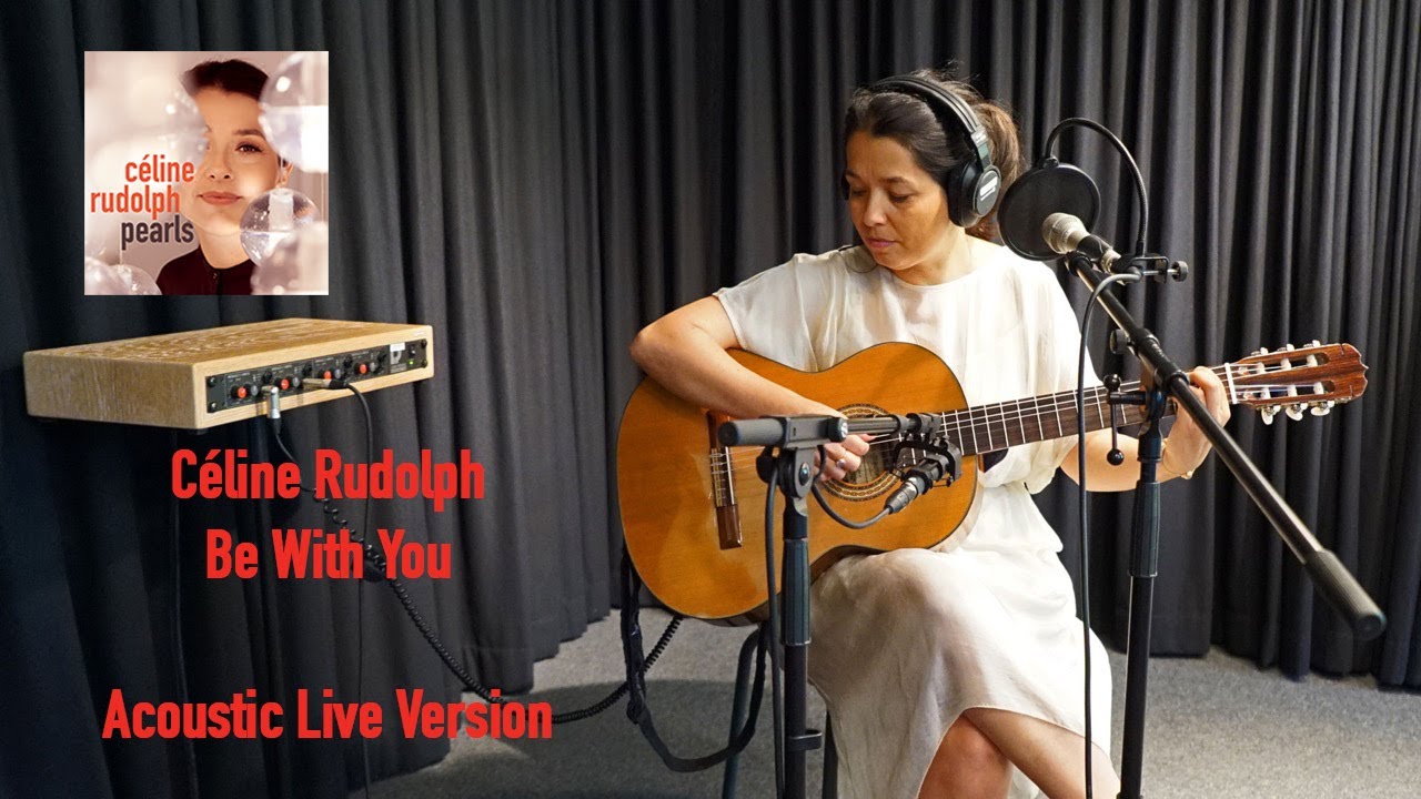 Céline Rudolph - Be With You | Acoustic Live Version HD - YouTube