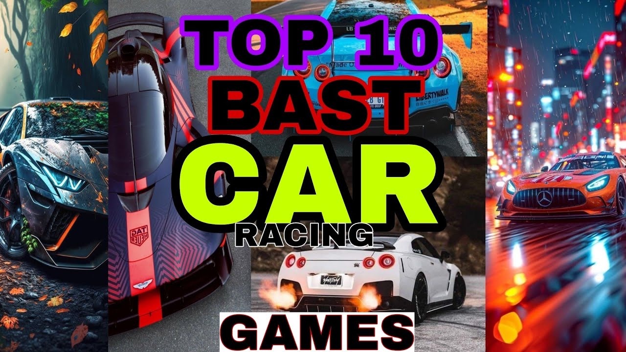 BAST TOP 10 HD CAR RACING GAMES Mobile Google play store - YouTube