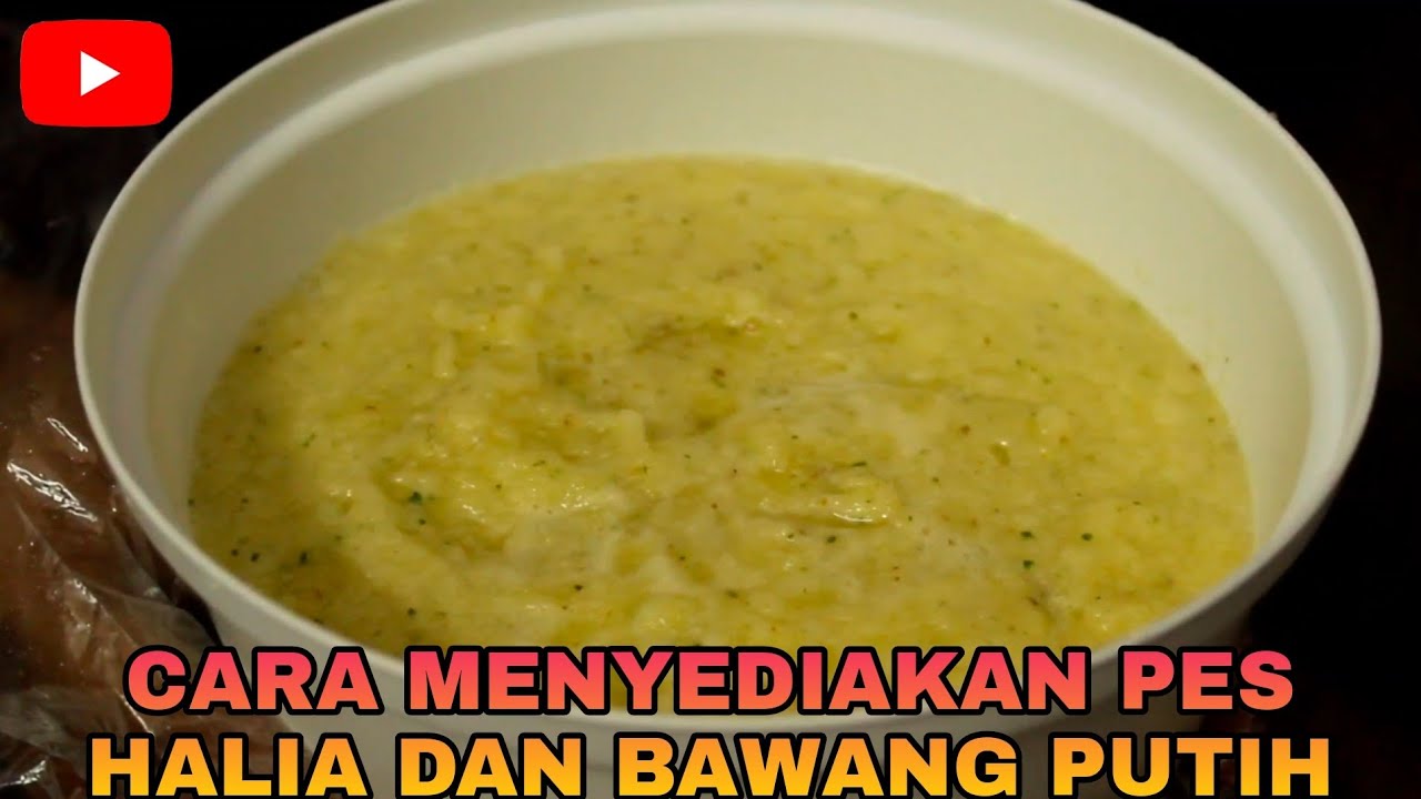 CARA MENYEDIAKAN PES HALIA DAN BAWANG PUTIH - YouTube
