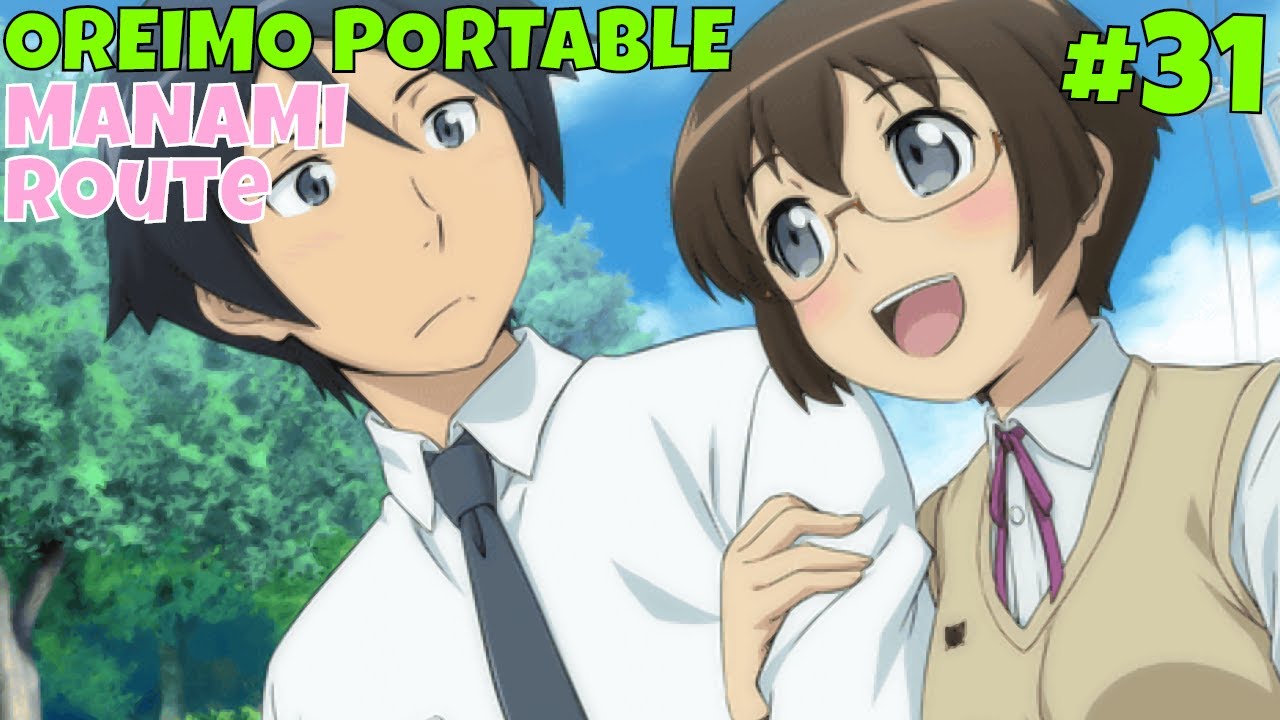 Manami Tamura Route Start! (Manami Route Part 31) - Oreimo PSP - YouTube