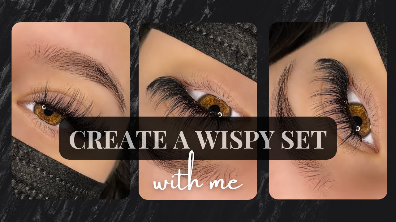 HOW TO CREATE A WISPY LASH SET | With Music | Lash Tips For Lash Artist ...