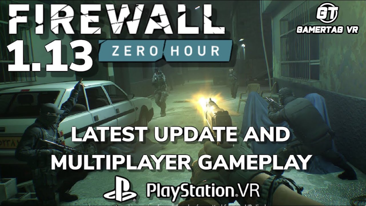 Firewall Zero Hour UPDATE 1.13 Gameplay - YouTube