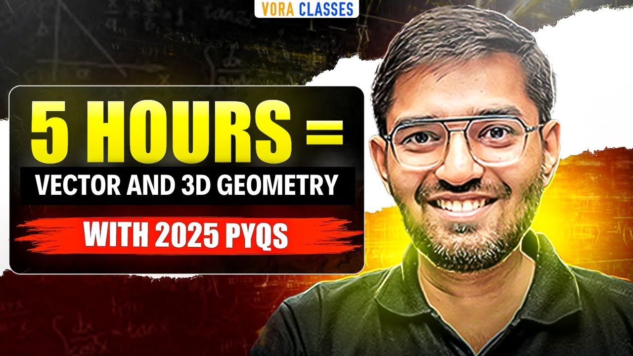 VECTOR ALGEBRA & 3D GEOMETRY in 5 hours !! Each and Every PYQ of JEE ...