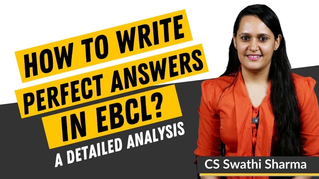 CS Executive : Module 2 - Learn How to Write Perfect Answers in EBCL ...