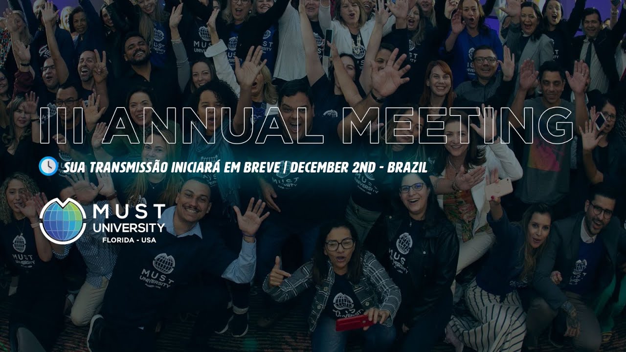 III Anual Meeting da MUST University 2023 - YouTube